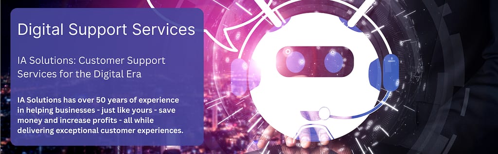 Digital Support Services That Deliver Results - IA Solutions