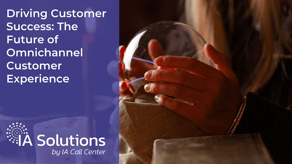 Customer Success - Future of Omnichannel Customer Experience