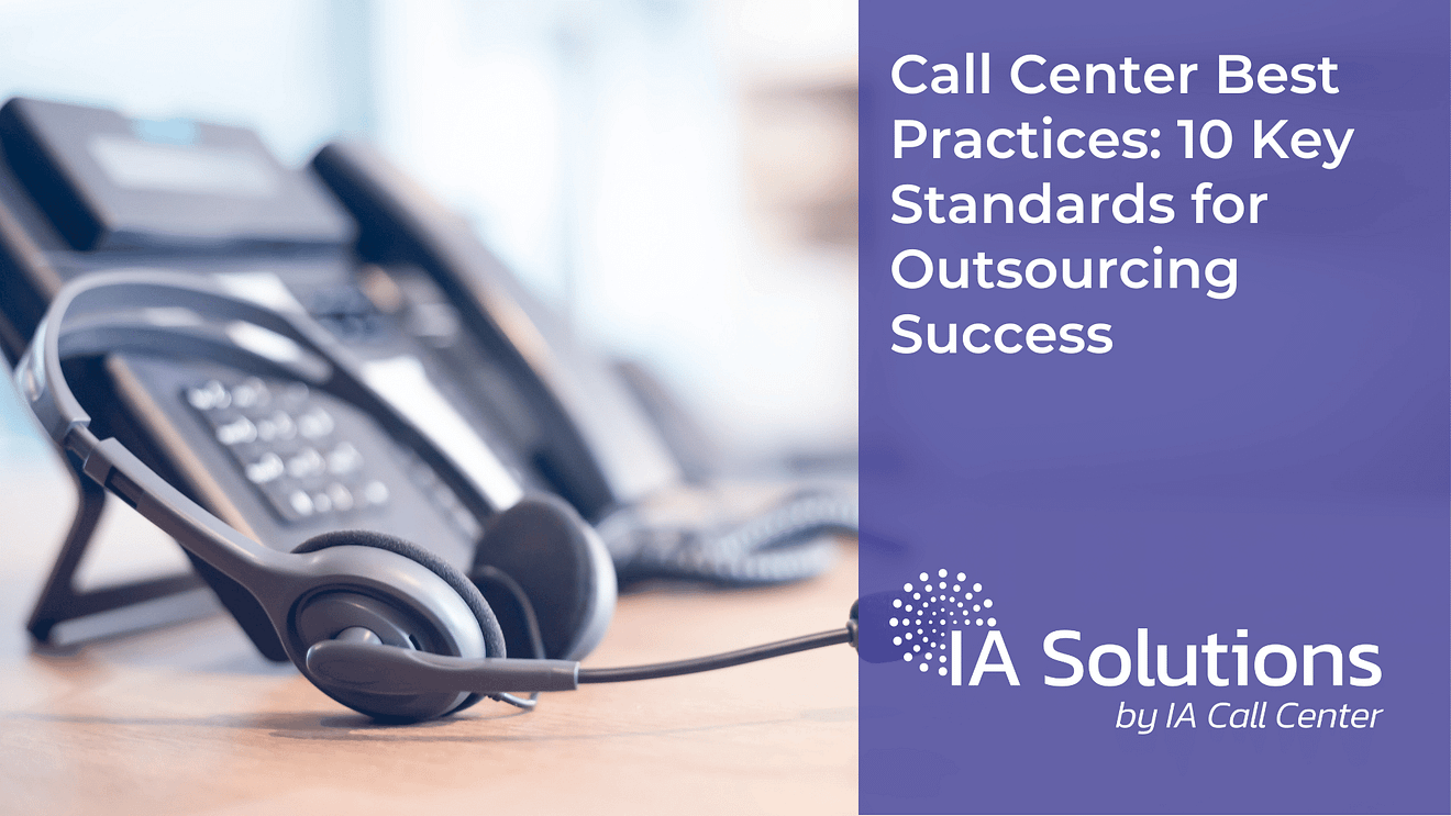 Call Center Best Practices: 10 Key Standards for Outsourcing Success